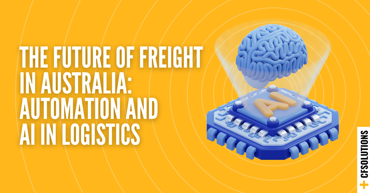 The Future of Freight in Australia: Automation and AI in Logistics
